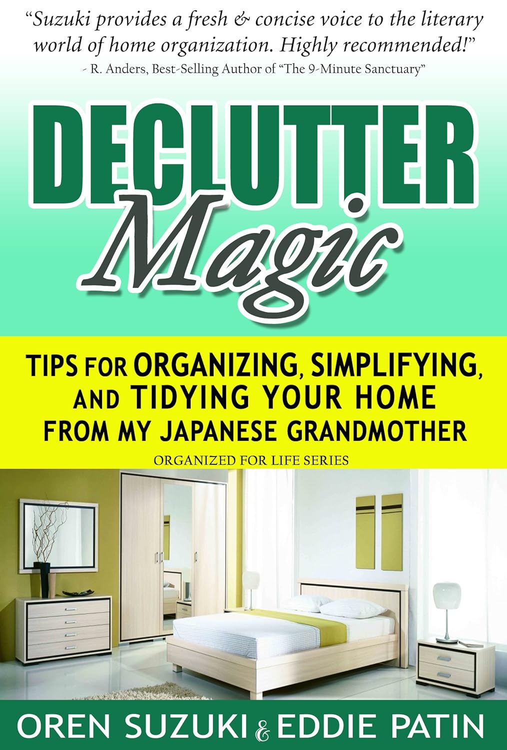 DeClutter Magic : Tips for Organizing, Simplifying, and Tidying your ...