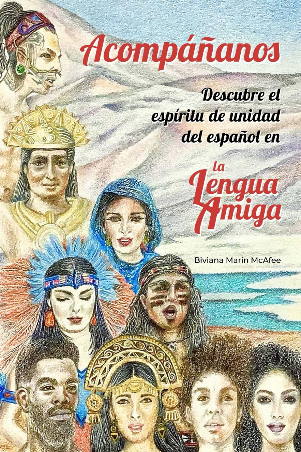 Acompáñanos: Descubre el espíritu de unidad del español en la Lengua ...