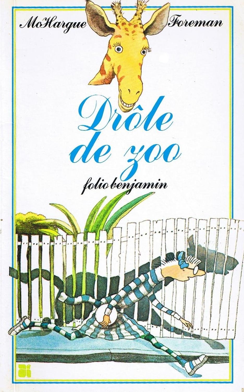 Drole De Zoo (INACTIF- FOLIO BENJAMIN (1)): Mchargue, Georgess: 9782070390021: Amazon.com: Books