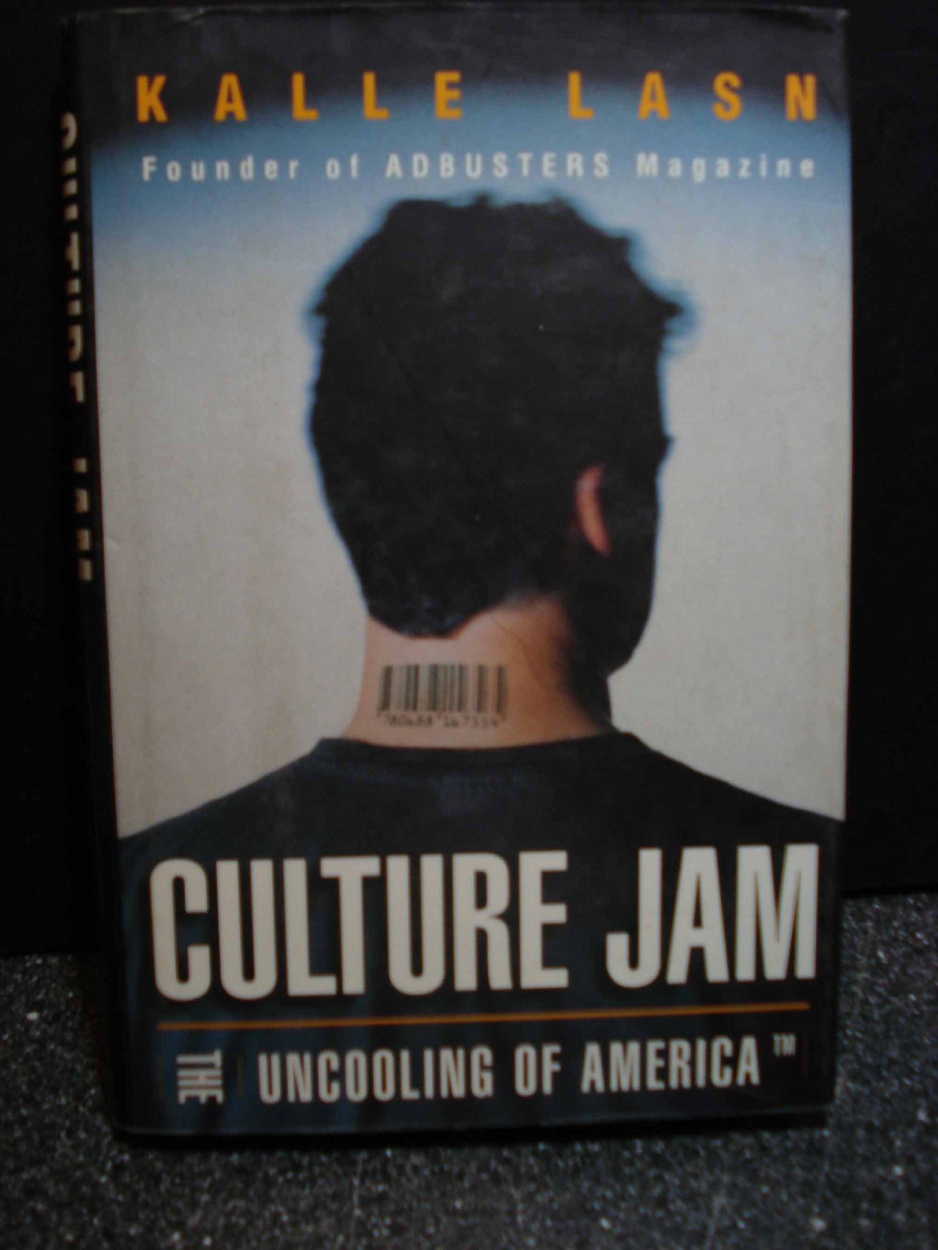 Culture Jam: The Uncooling of America: Lasn, Kalle: 9780688156565 ...