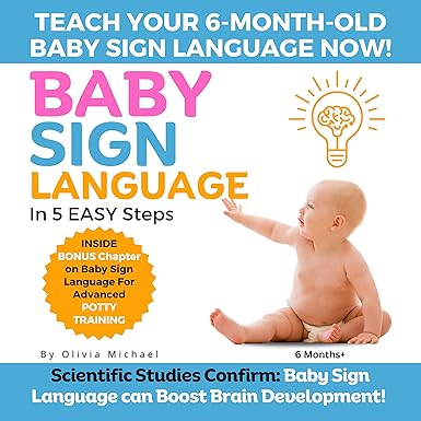 Amazon.com: BABY SIGN LANGUAGE BOOK: How to teach your 6 month old baby ...