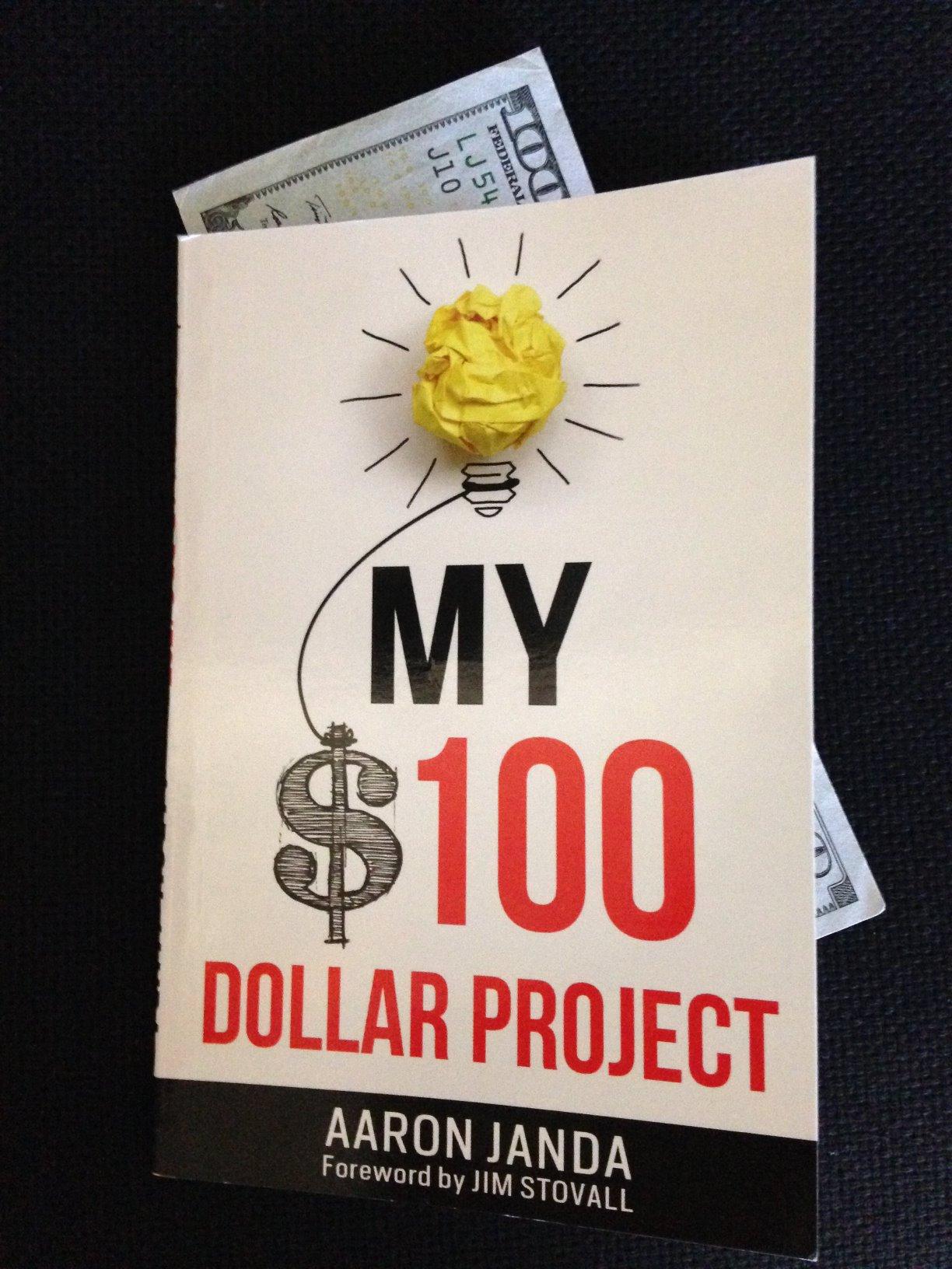 Amazon.com: My $100 Dollar Project eBook : Janda, Aaron, Stovall, Jim ...