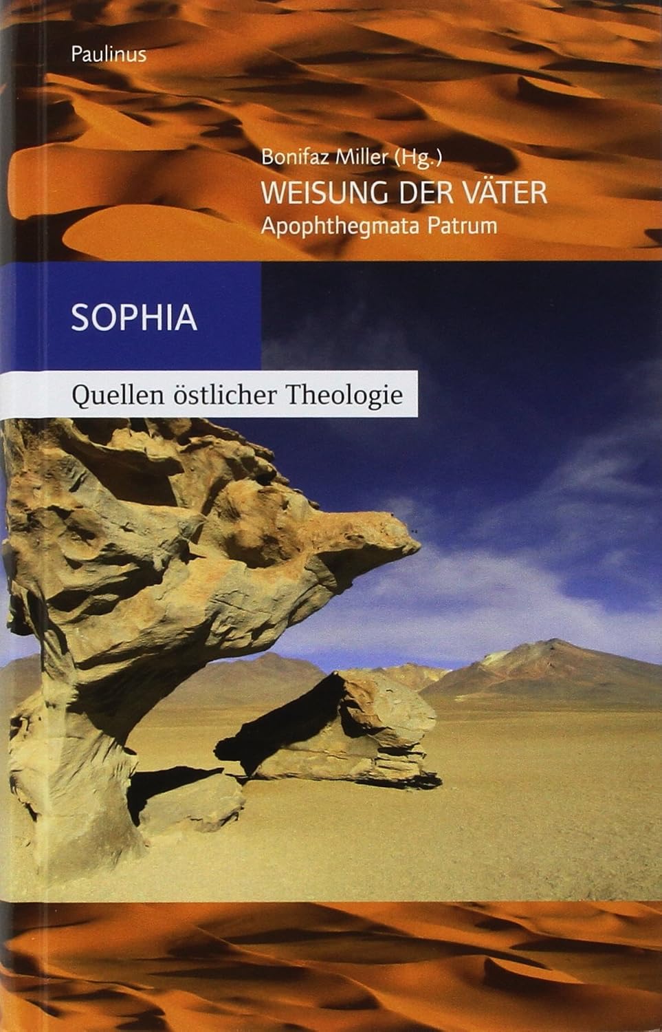 Weisung der Väter: Apophthegmata Patrum: Apophthegmata Patrum, auch ...