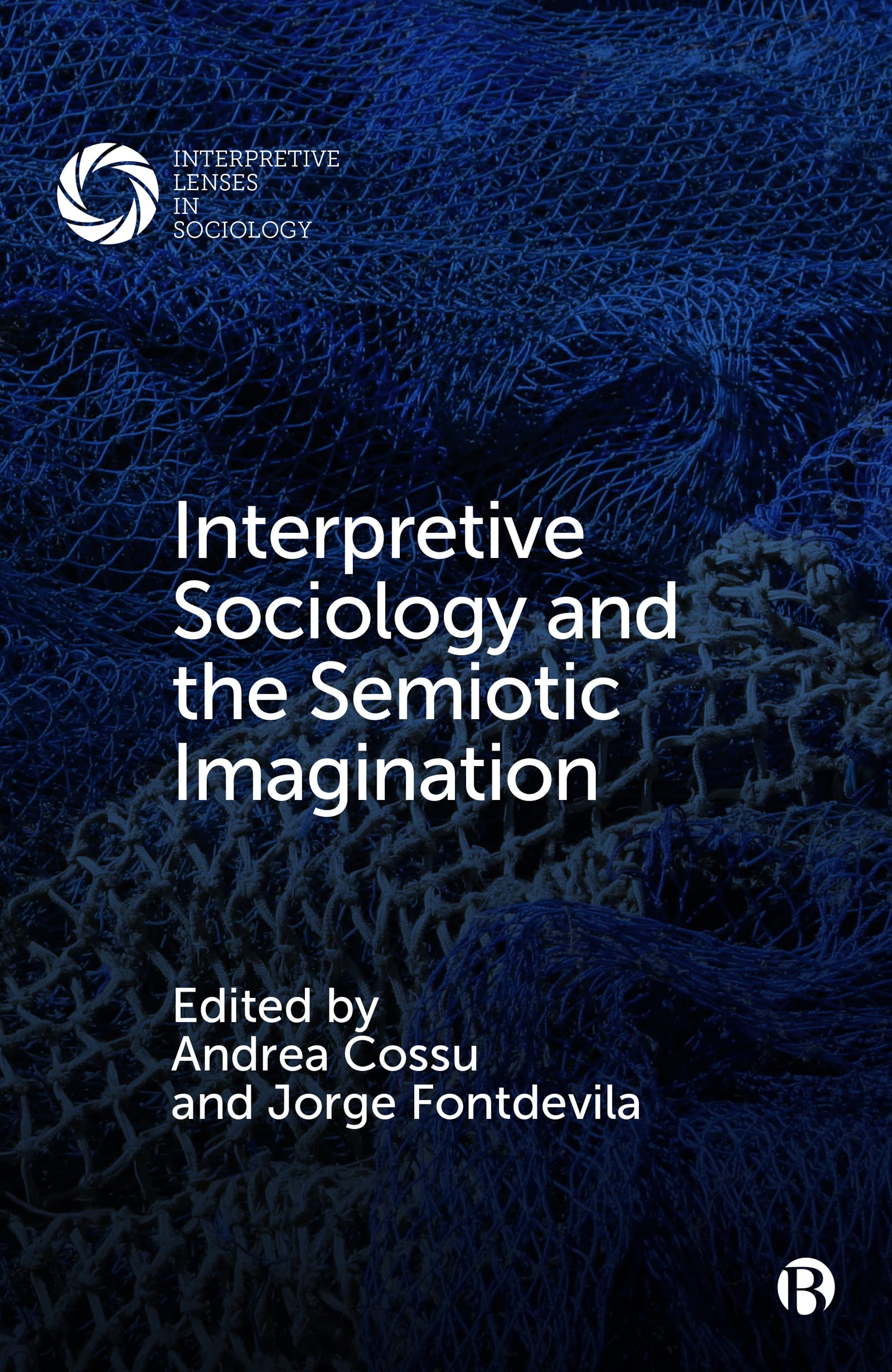 Interpretive Sociology and the Semiotic Imagination (Interpretive ...