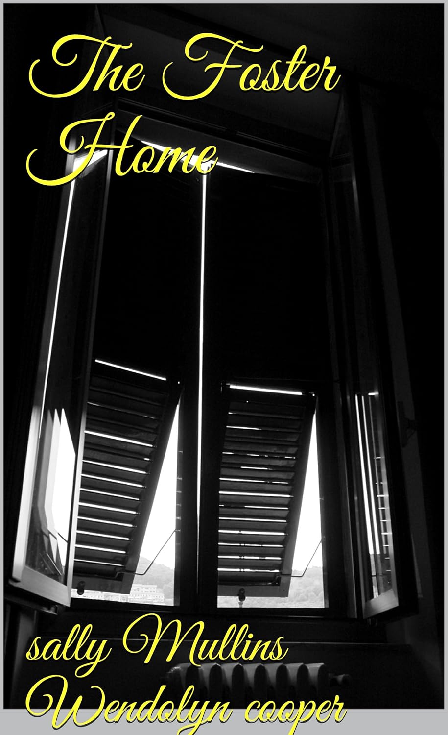 The Foster Home - Kindle edition by mullins, sally, cooper, wendolyn ...