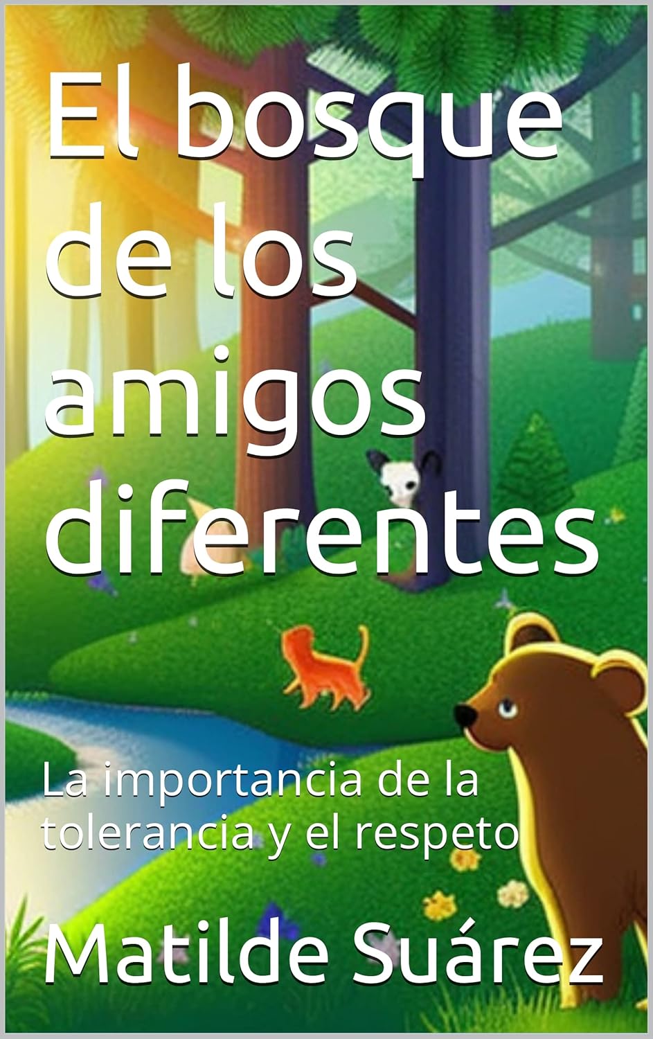 El bosque de los amigos diferentes: La importancia de la tolerancia y ...