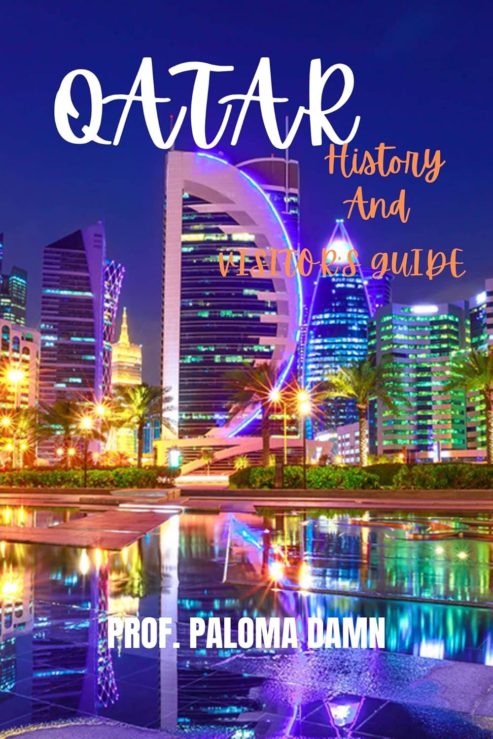 QATAR HISTORY AND VISITORS GUIDE: ACTIVITIES AND LIFESTYLES IN QATAR ...