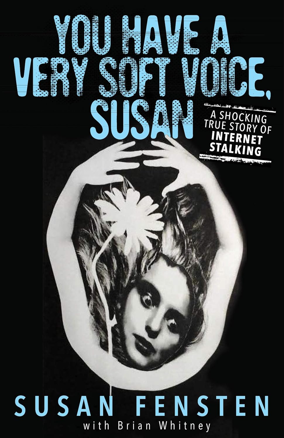 Amazon.com: YOU HAVE A VERY SOFT VOICE, SUSAN: A Shocking True Story Of ...