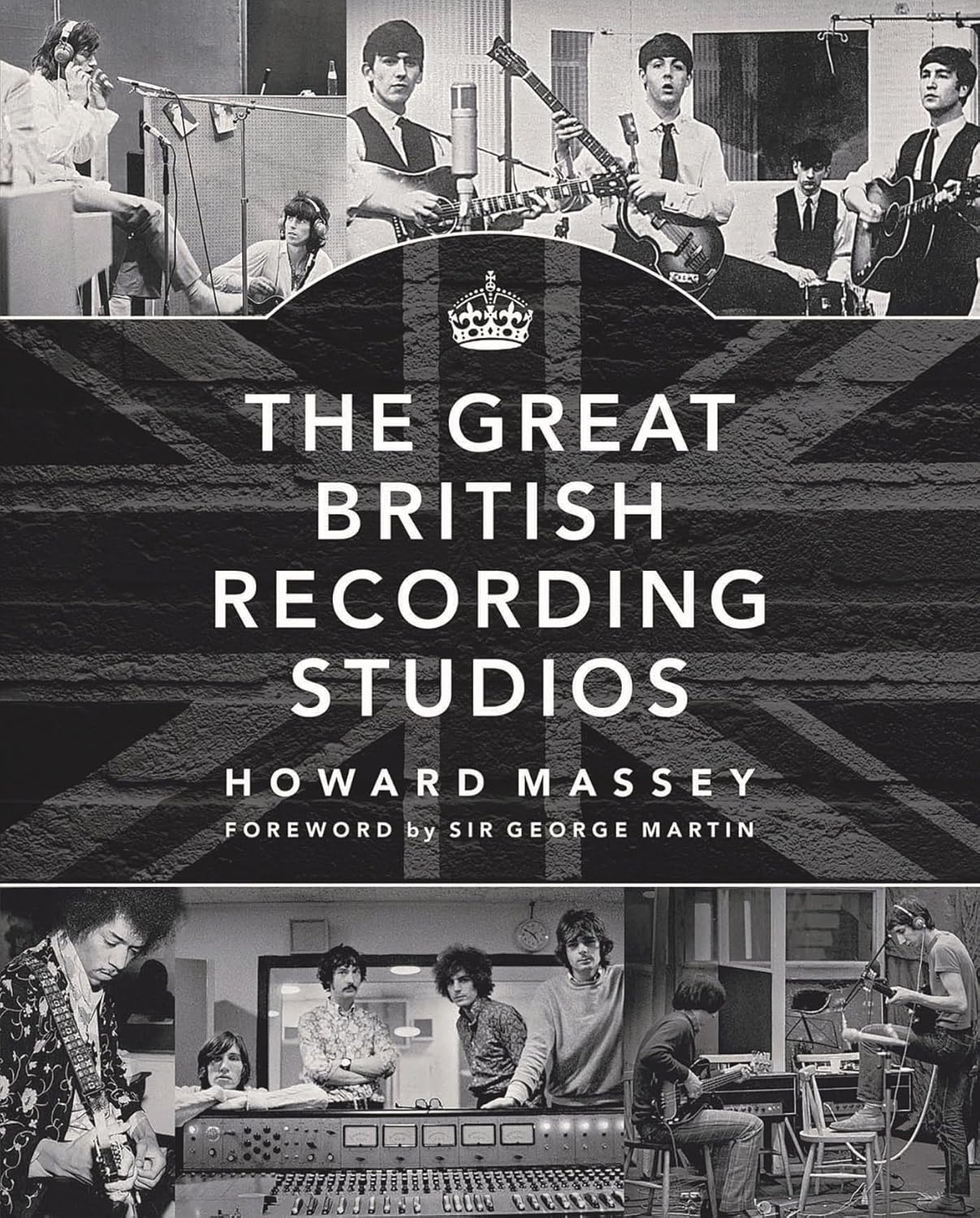 The Great British Recording Studios: Massey, Howard, Martin, Sir George ...