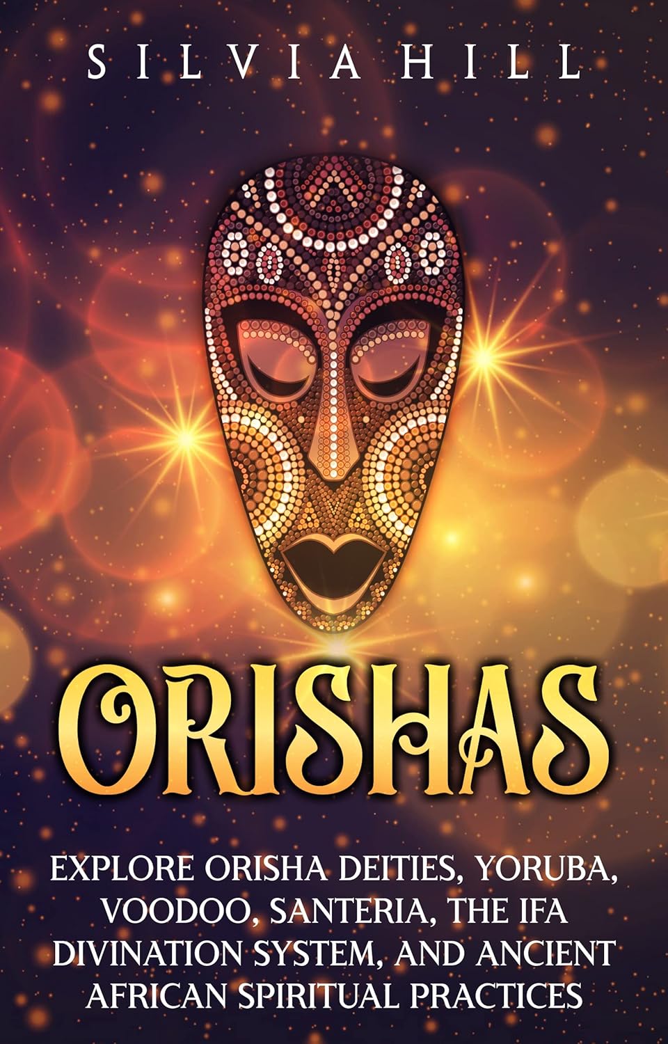 Orishas: Explore Orisha Deities, Yoruba, Voodoo, Santeria, the Ifa ...
