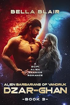 Amazon.com: Dzar-Ghan: A SciFi Alien Warrior Romance (Alien Barbarians ...