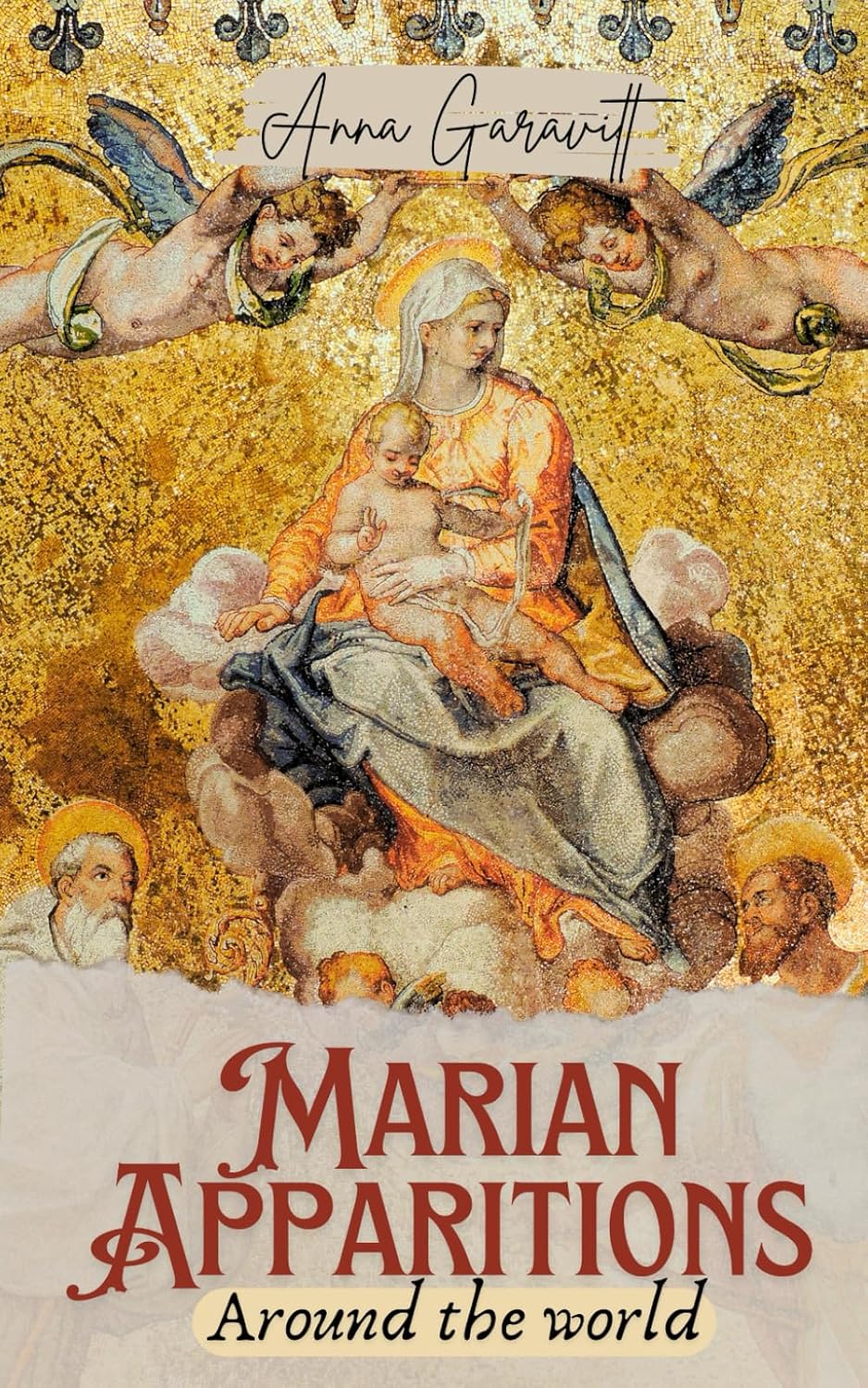 Marian Apparitions Around the World: Garavitt, Anna: 9798303853256 ...
