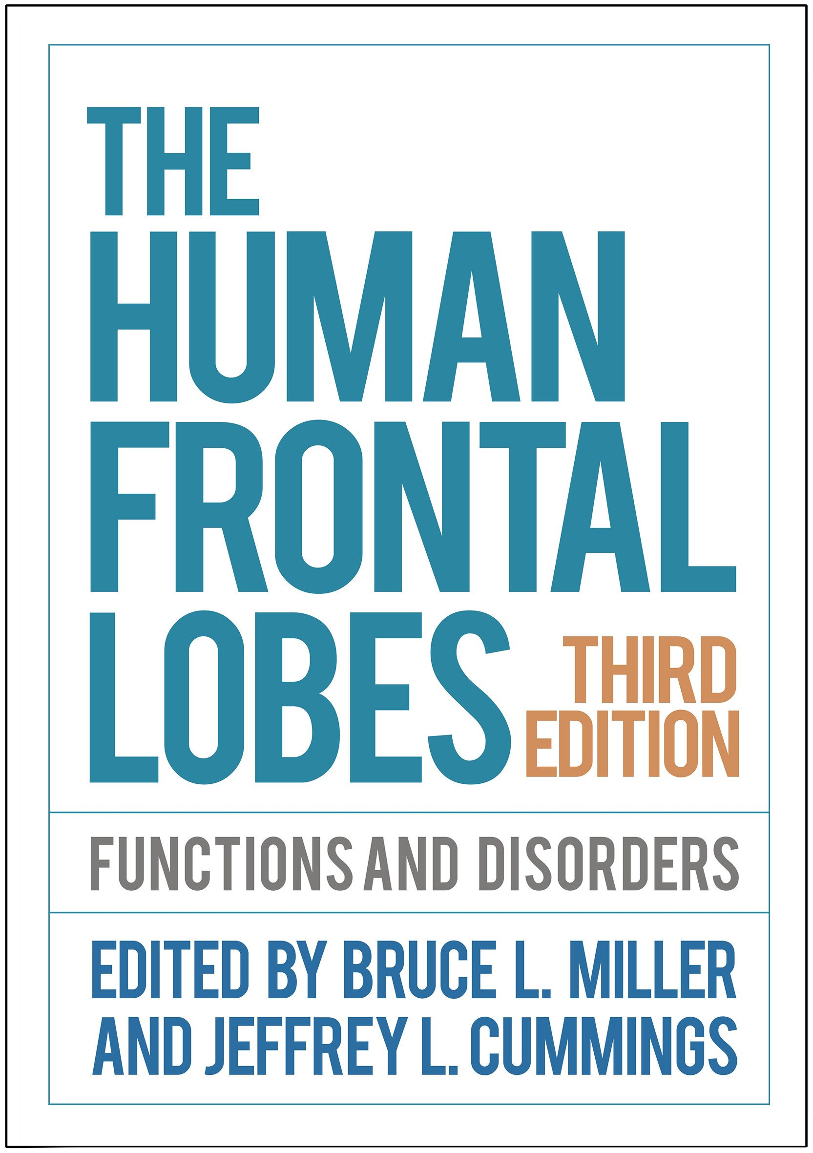 The Human Frontal Lobes: Functions and Disorders: 9781462531837 ...