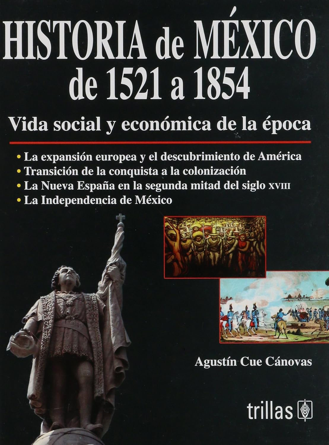 Historia De Mexico De 1521-1854 : Agustin Cue Canovas, TRILLAS ...