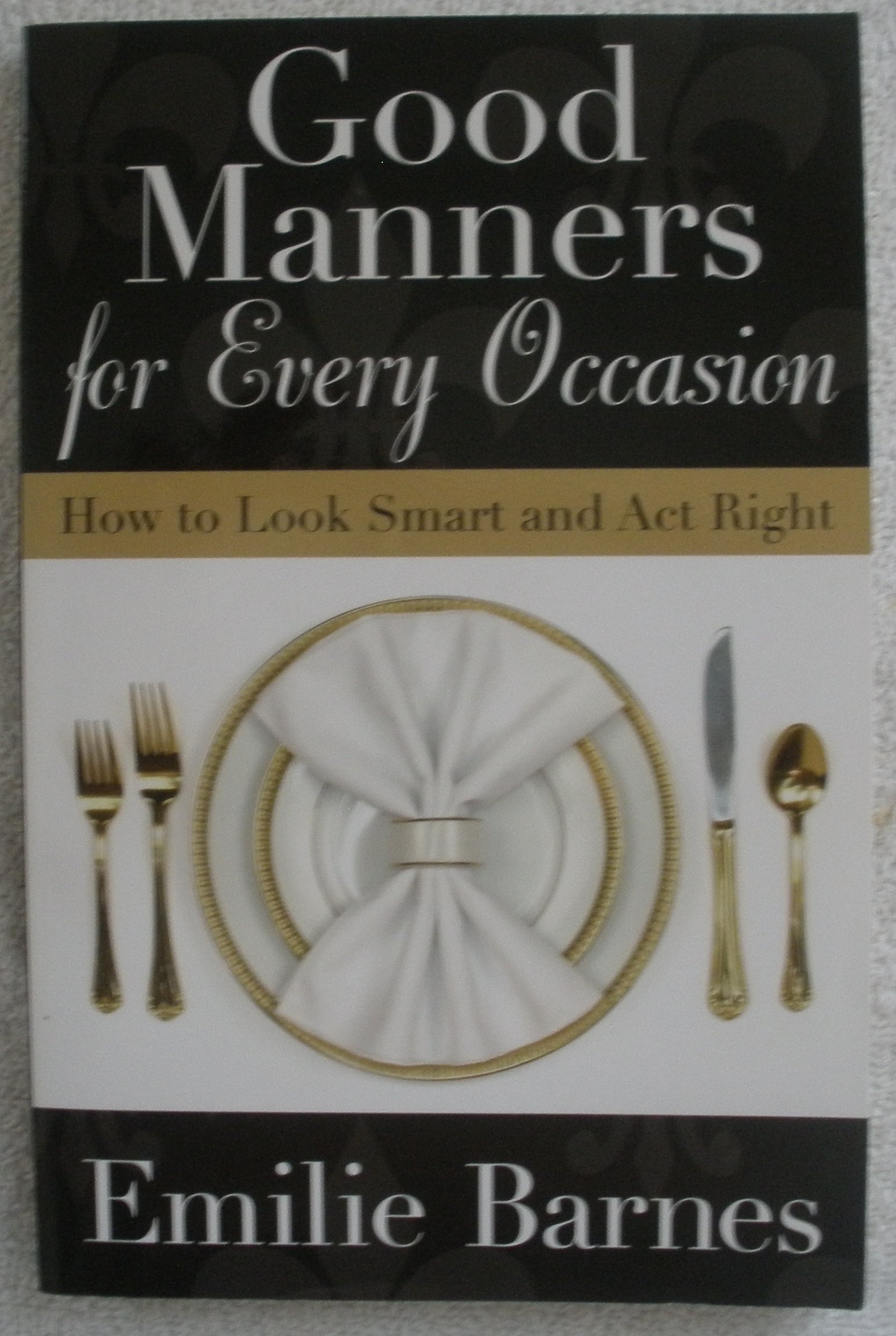 Amazon.com: Good Manners for Every Occasion: How to Look Smart and Act ...