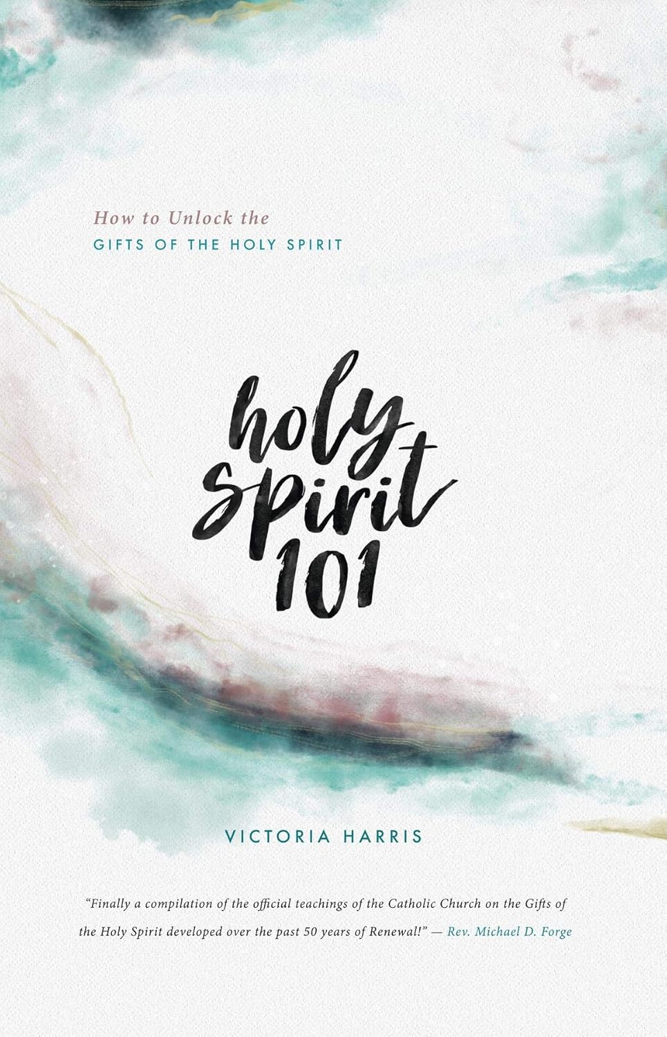 Holy Spirit 101: Unlock the Gifts of the Holy Spirit - Kindle edition ...