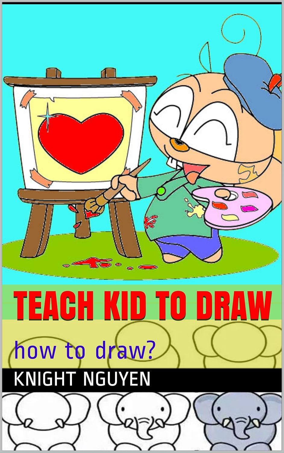 Teach kid to draw: how to draw? - Kindle edition by nguyen, knight ...