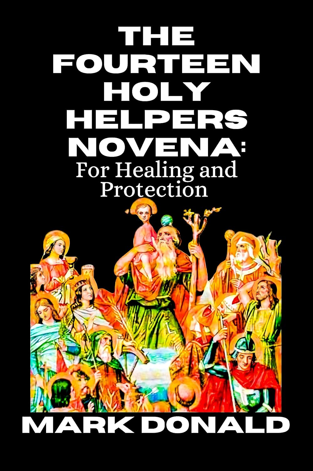 Amazon.com: THE FOURTEEN HOLY HELPERS NOVENA : For Healing and ...