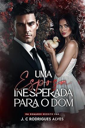 Uma Esposa Inesperada para o Dom (Irmãos Corleone Livro 2) eBook : Rodrigues Alves, J. C ...