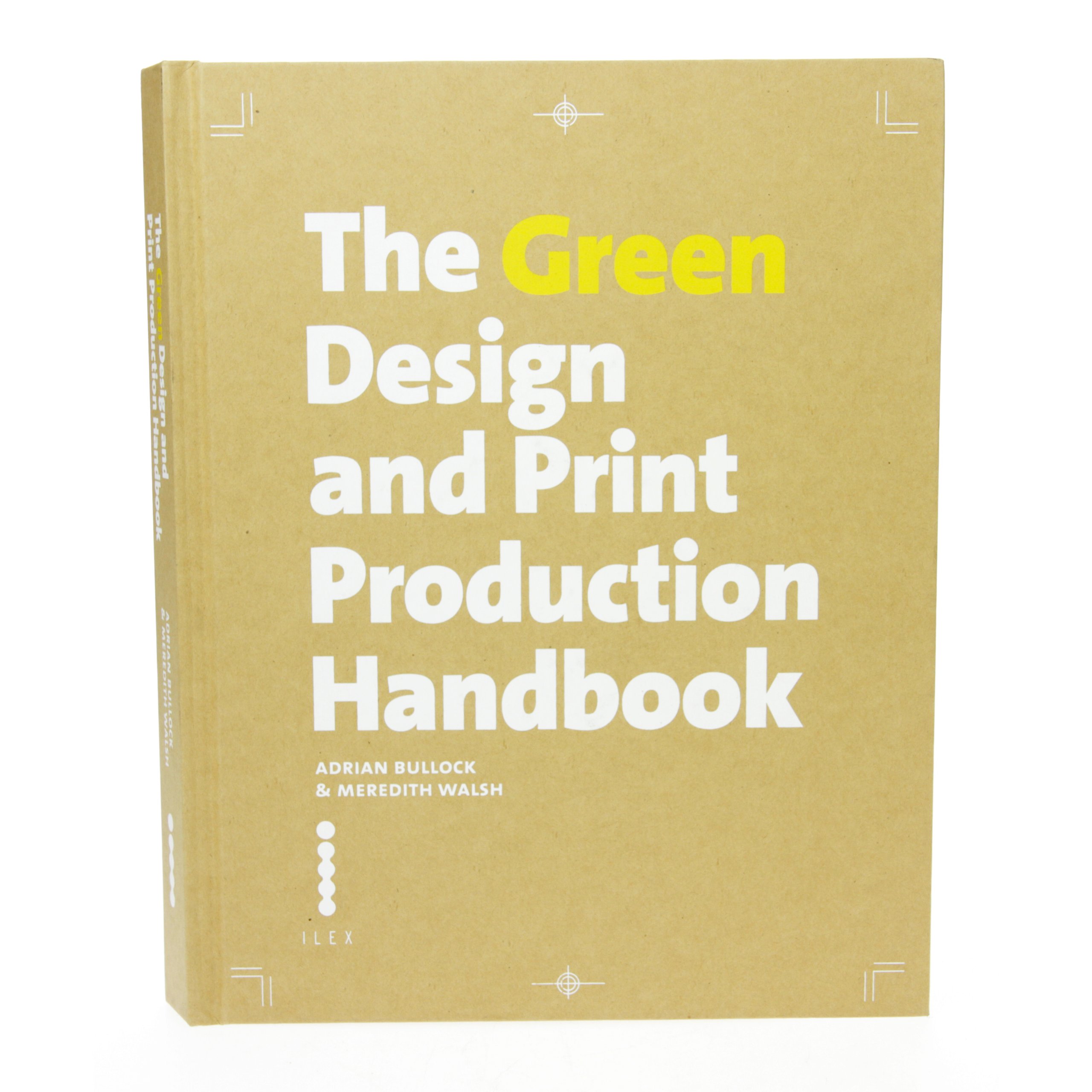 The Green Design and Print Production Handbook : Adrian Bullock ...