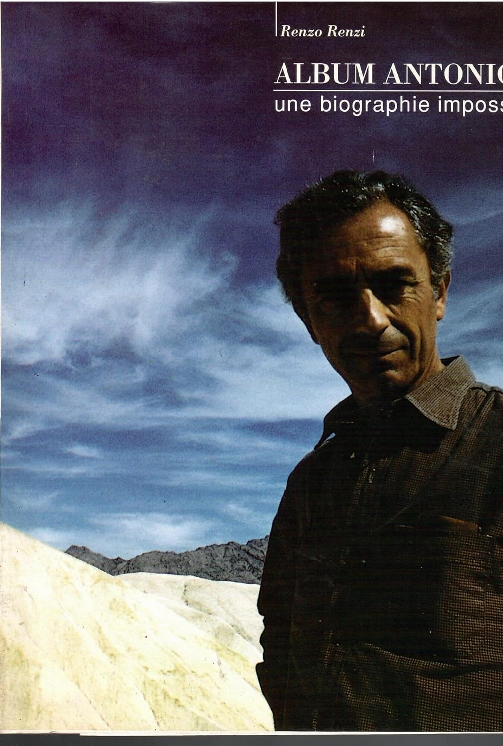 Amazon.com: Album Antonioni. Une biographie impossible: RENZI Renzo,: Books