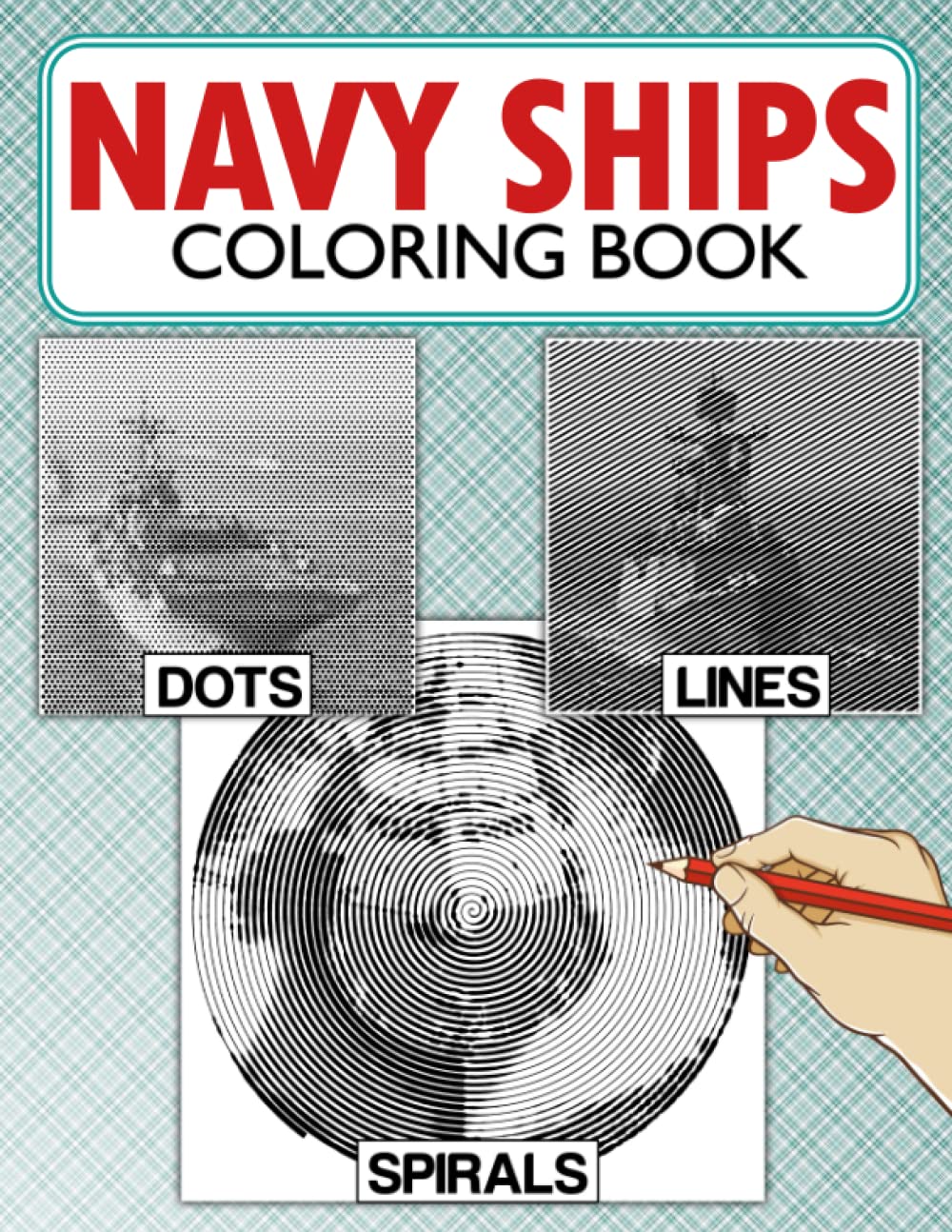 Navy Ships Dots Lines Spirals Coloring Book: Stunning Gift For All Ages ...