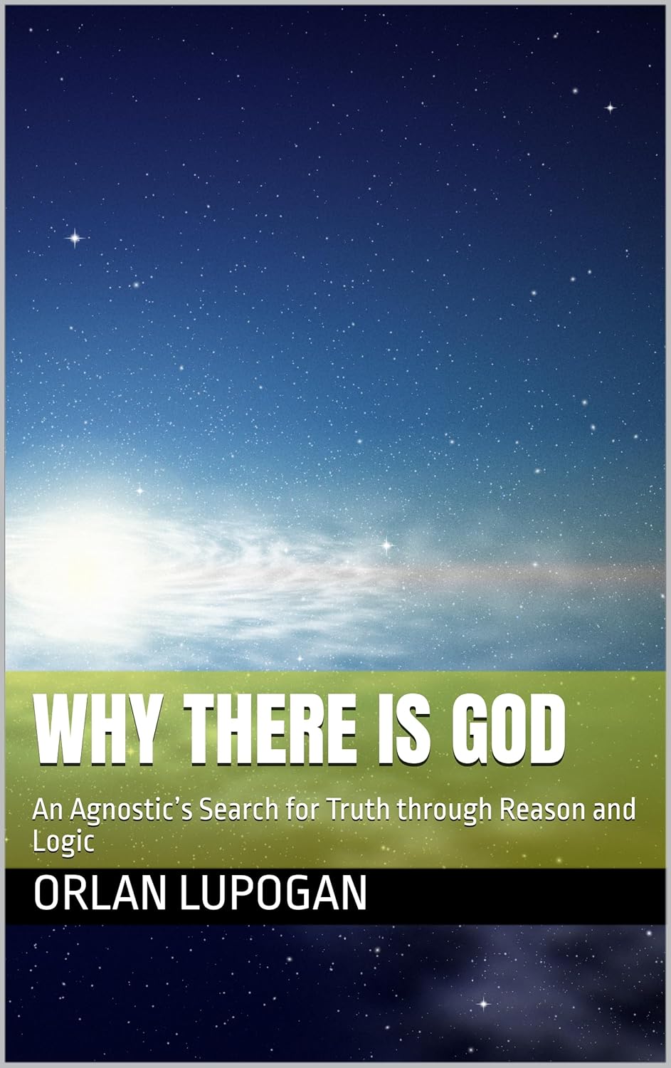 Amazon.com: Why There is God: An Agnostic’s Search for Truth through ...
