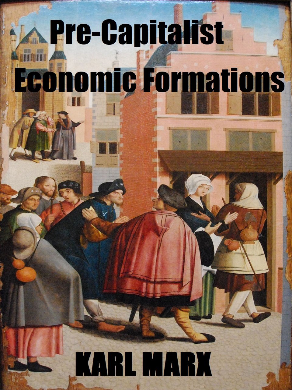 Pre-Capitalist Economic Formations - Kindle edition by Marx, Karl ...