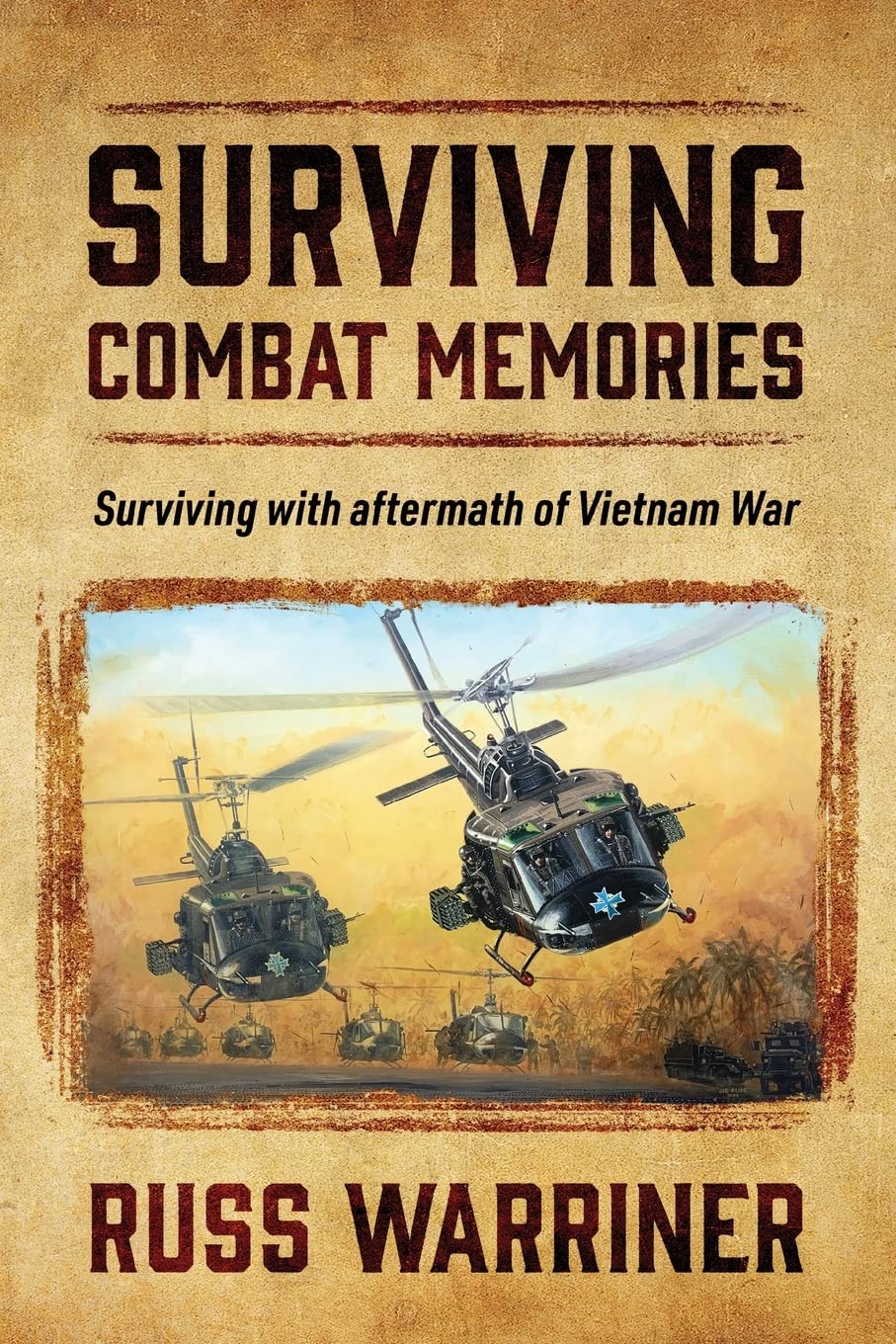 Surviving Combat Memories: Surviving with aftermath of Vietnam War ...