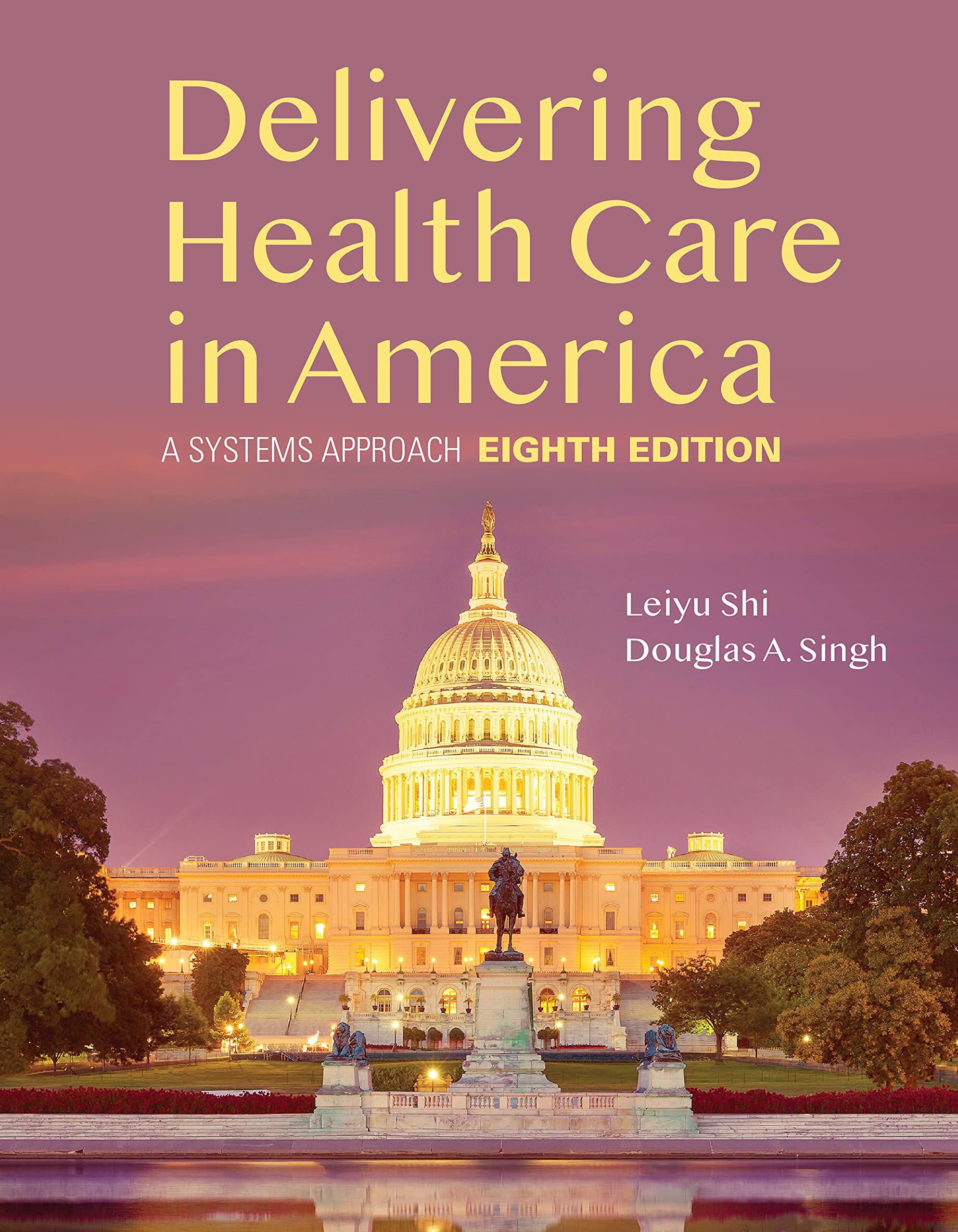 Delivering Health Care in America: A Systems Approach 8th Edition ...
