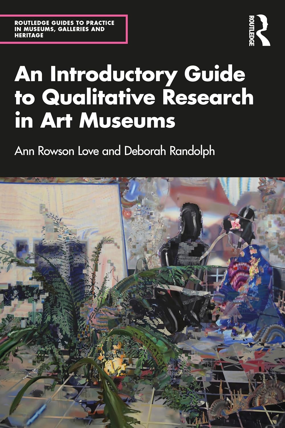 An Introductory Guide to Qualitative Research in Art Museums (Routledge ...