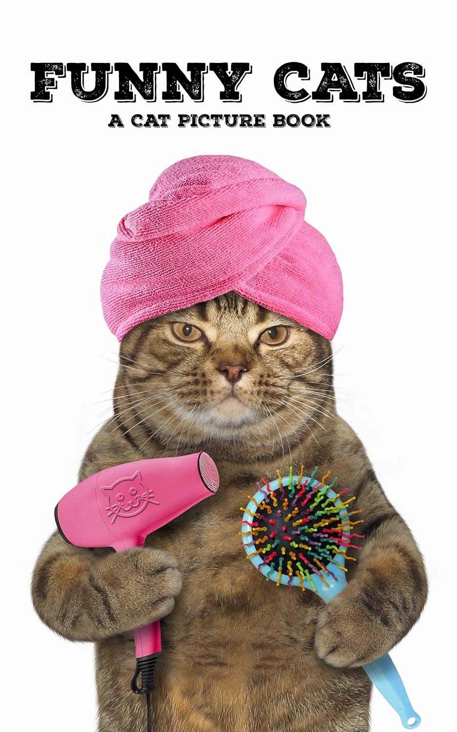 Funny Cats: A Cat Picture Book, 22 Funny Pictures with cats for a happy ...