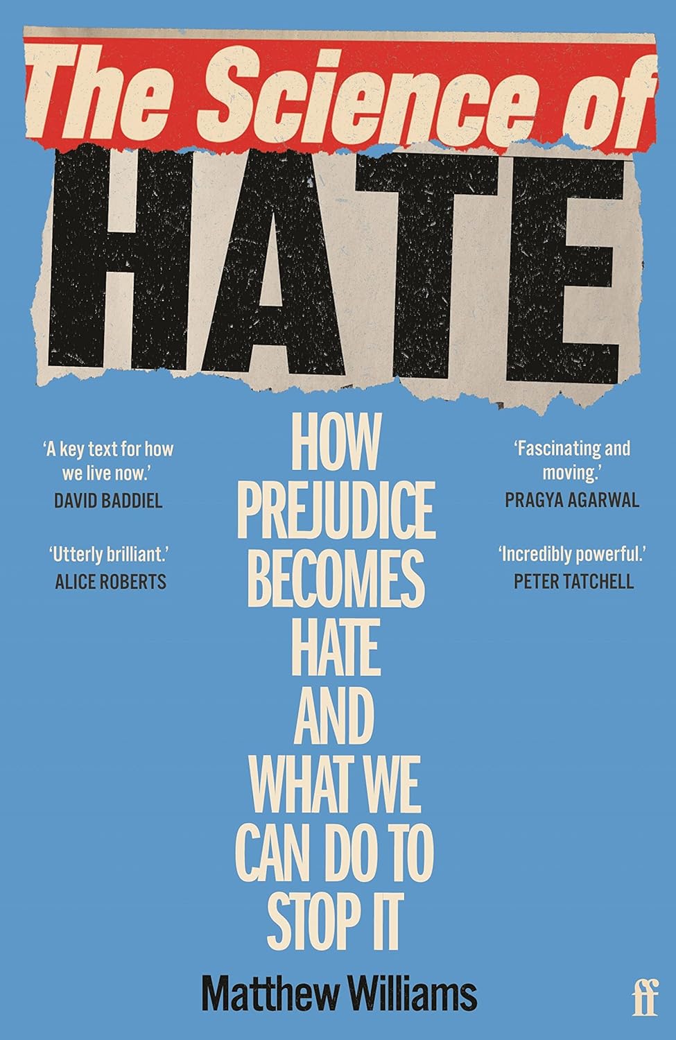 The Science of Hate: How prejudice becomes hate and what we can do to ...