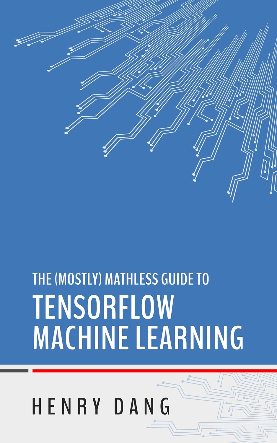 Amazon.com: The Mostly Mathless Guide to TensorFlow Machine Learning ...