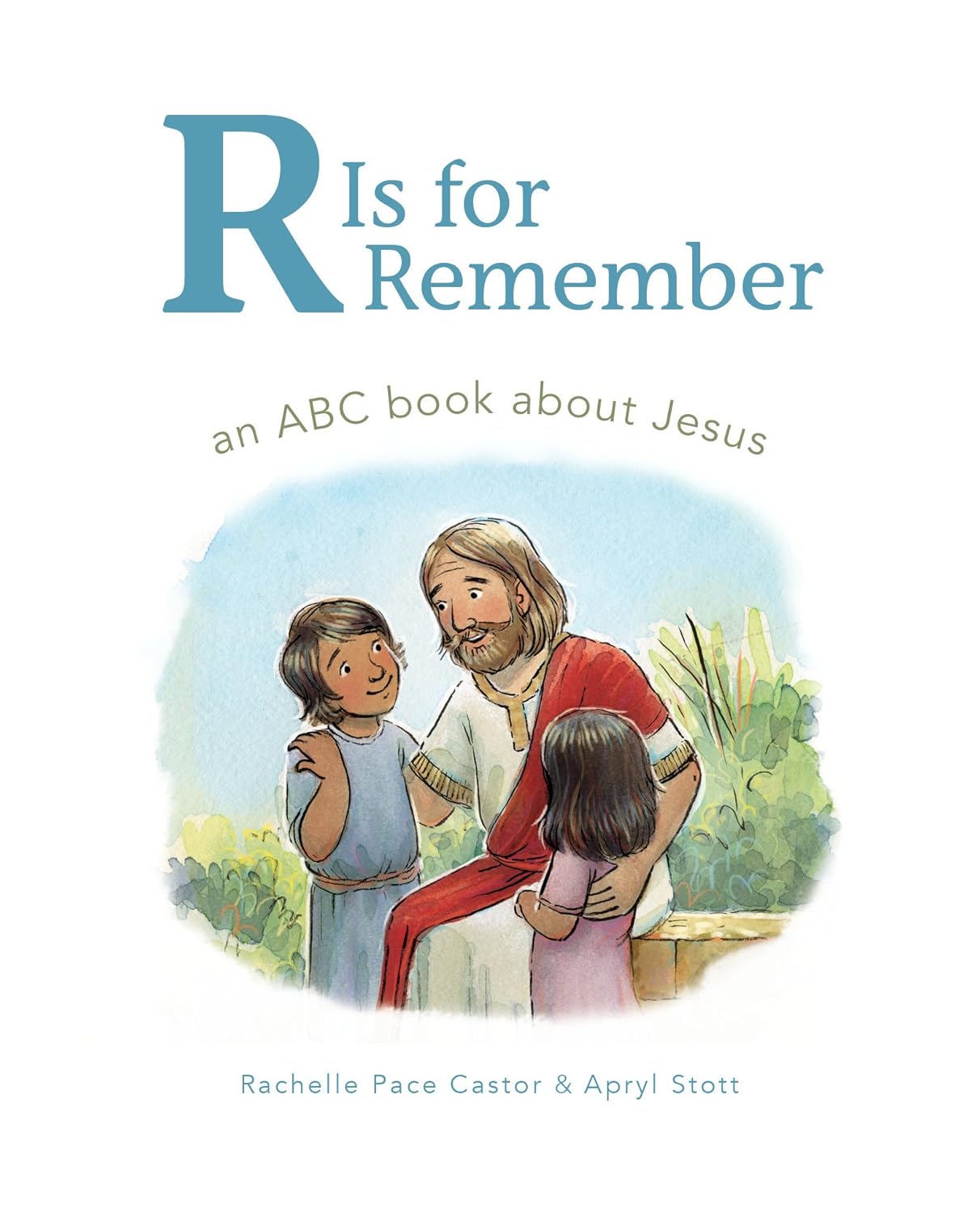 Amazon.com: R is for Remember: An ABC Book about Jesus: 9781524404390 ...