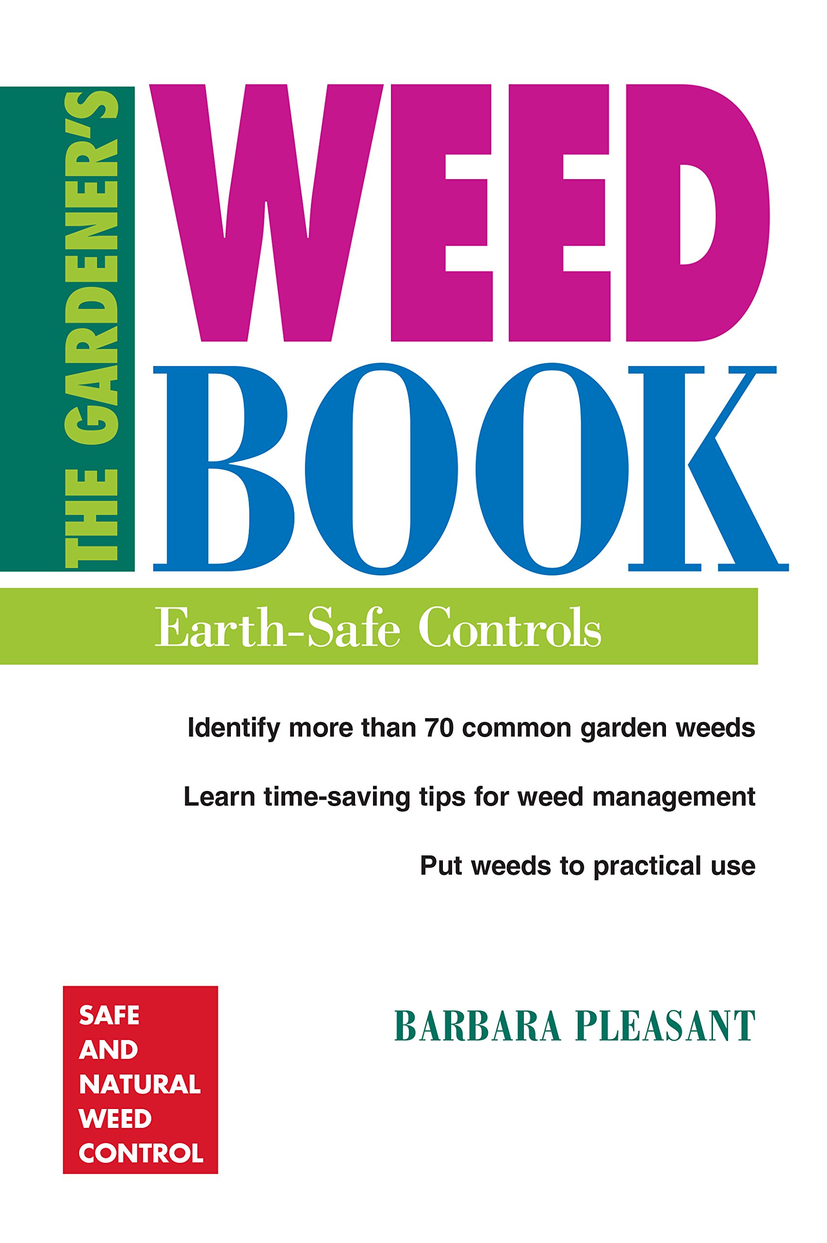 The Gardener's Weed Book: Earth-Safe Controls: Pleasant, Barbara ...