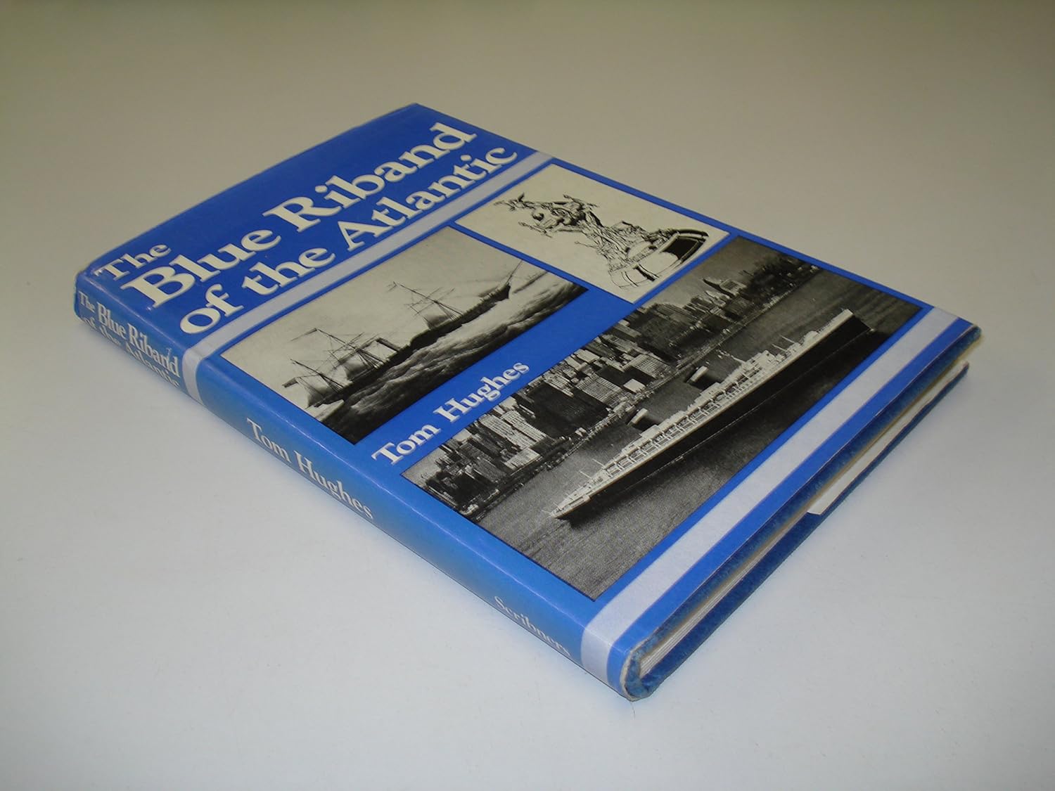 The Blue Riband of the Atlantic: Hughes, Tom: 9780684137773: Amazon.com ...