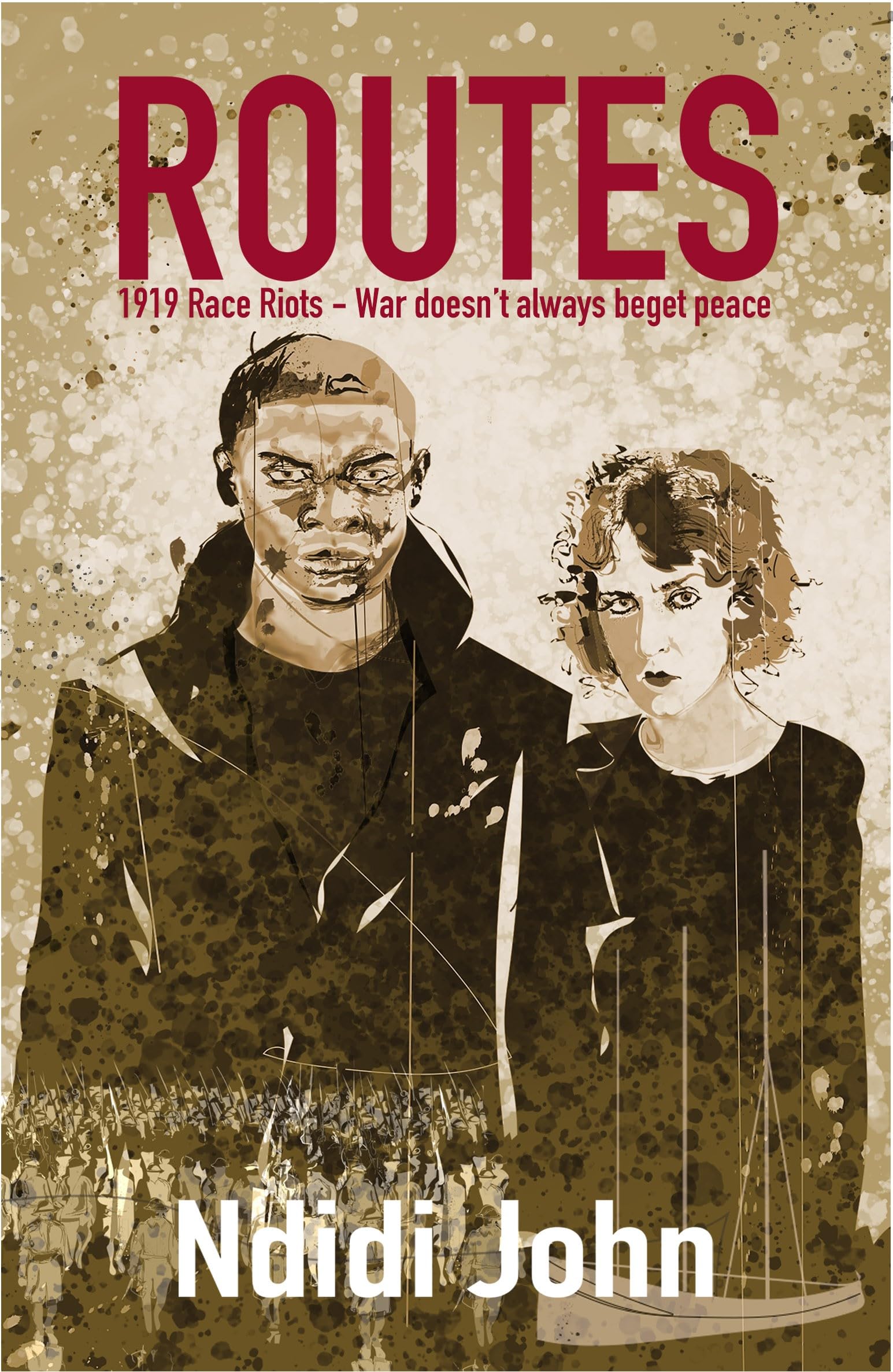Routes: 1919 Race Riots - War Doesn't Always Beget Peace: Amazon.co.uk ...