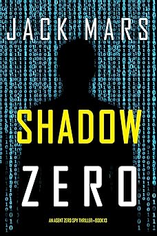 Amazon.com: Shadow Zero (An Agent Zero Spy Thriller—Book #13) eBook ...