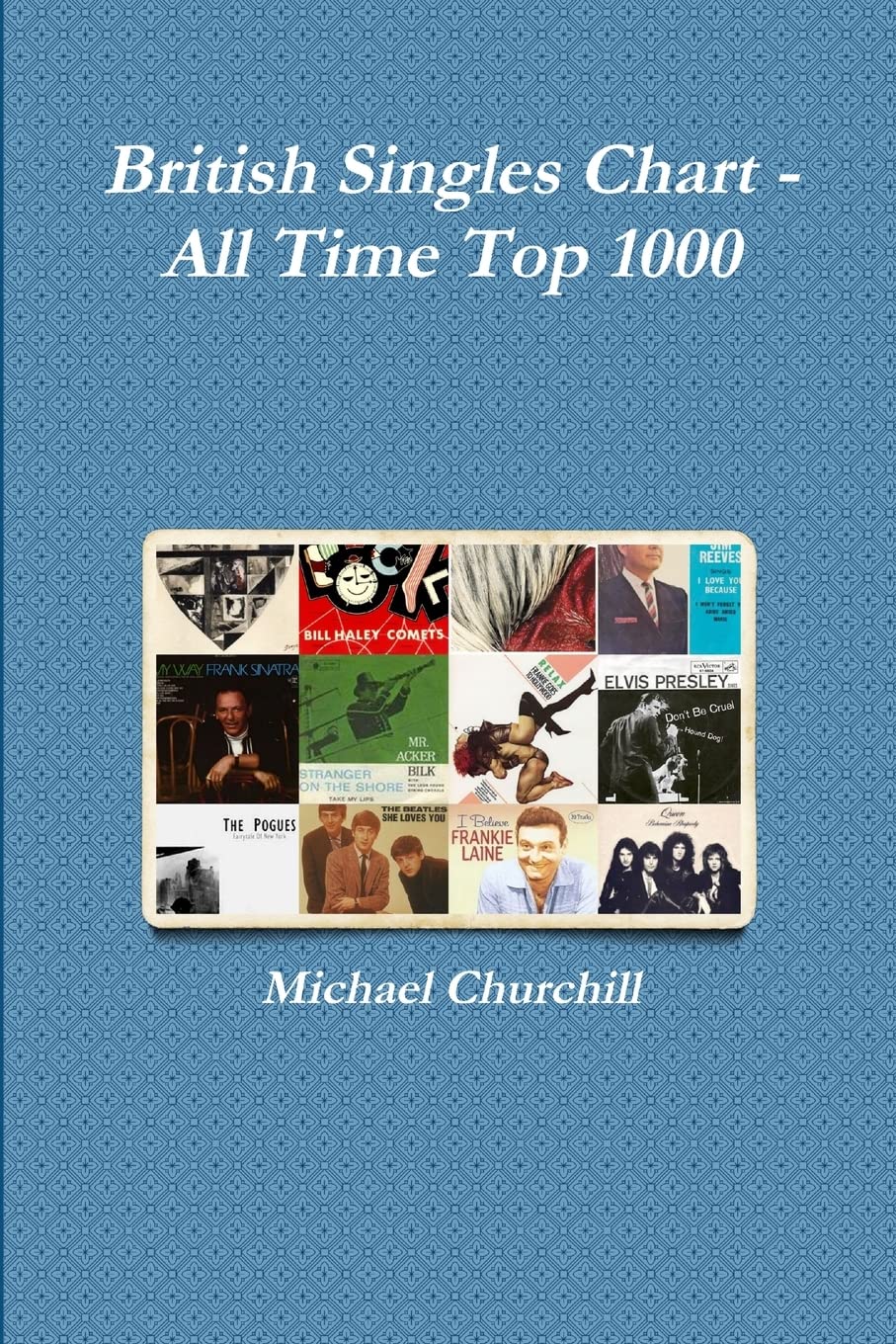 British Singles Chart - All Time Top 1000: Amazon.co.uk: Churchill ...