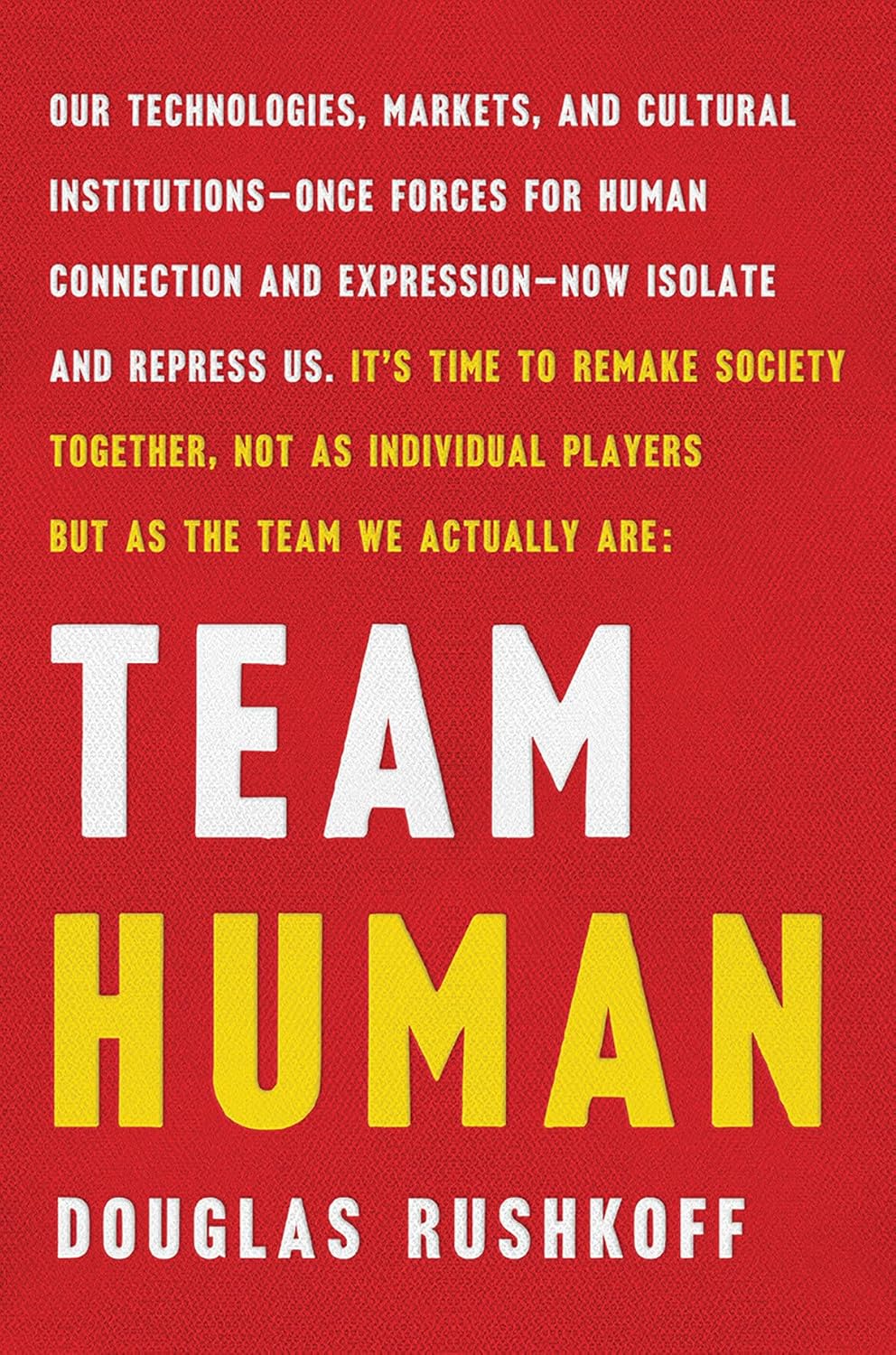 Amazon.com: Team Human: 9780393651690: Rushkoff, Douglas: Books