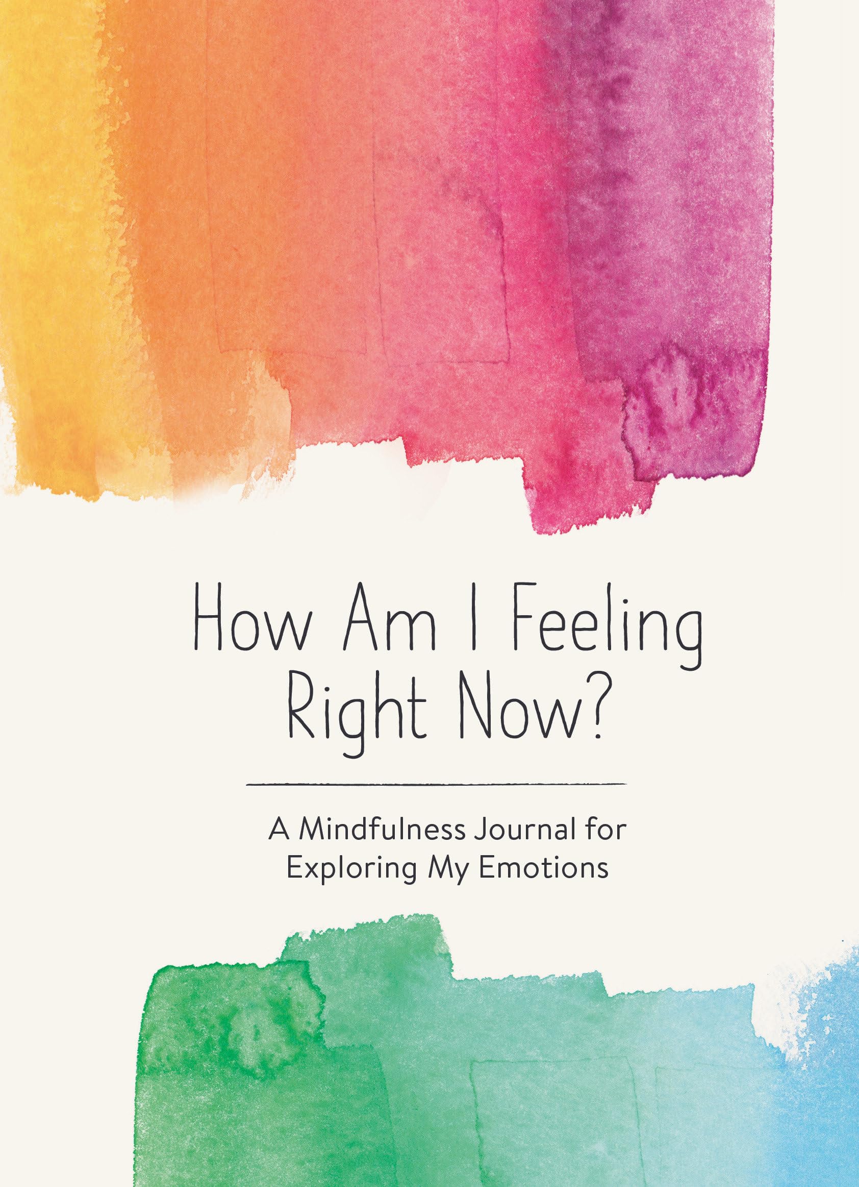 Amazon.com: How Am I Feeling Right Now?: A Mindfulness Journal for ...