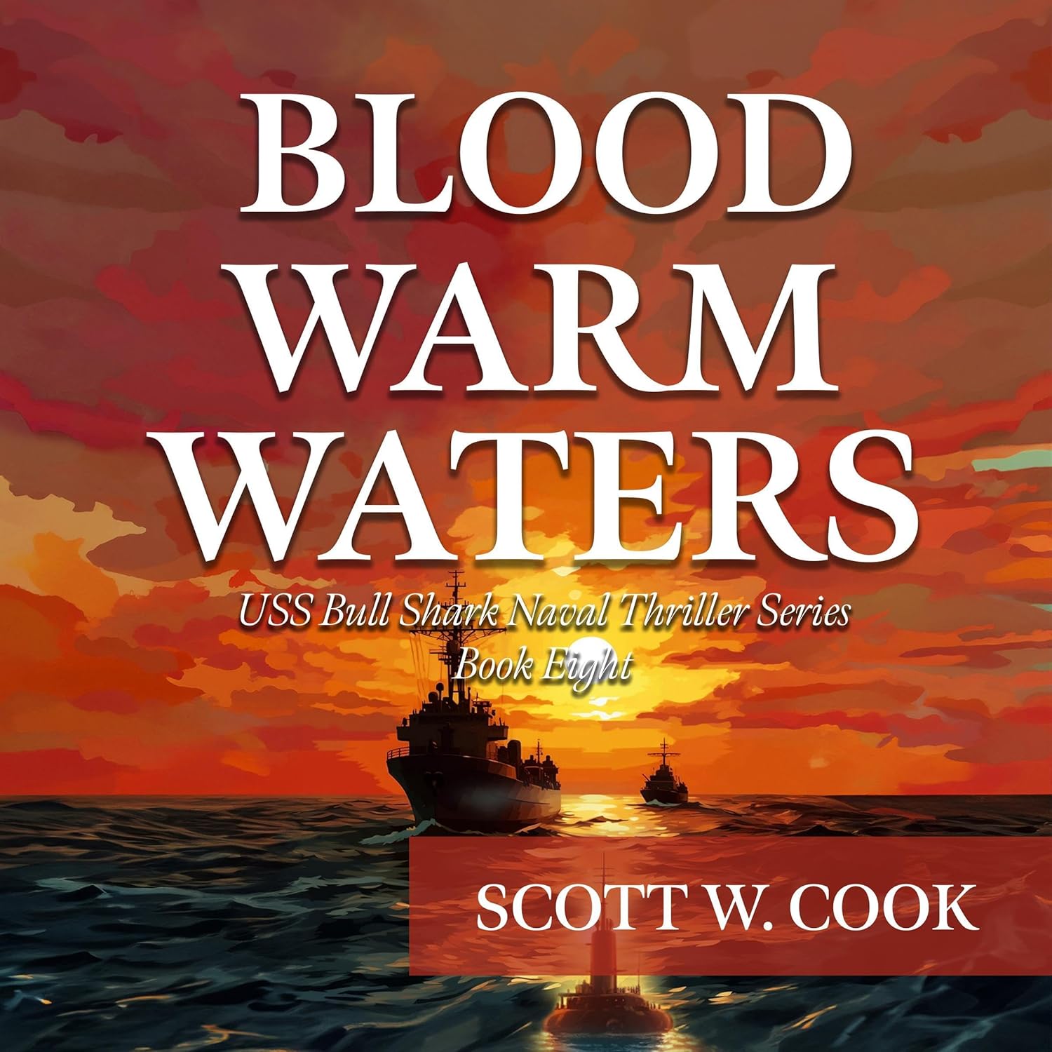 Amazon.com: Blood Warm Waters: USS Bull Shark Naval Thriller series ...