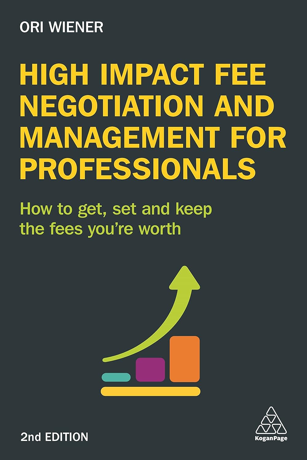 High Impact Fee Negotiation and Management for Professionals: How to ...