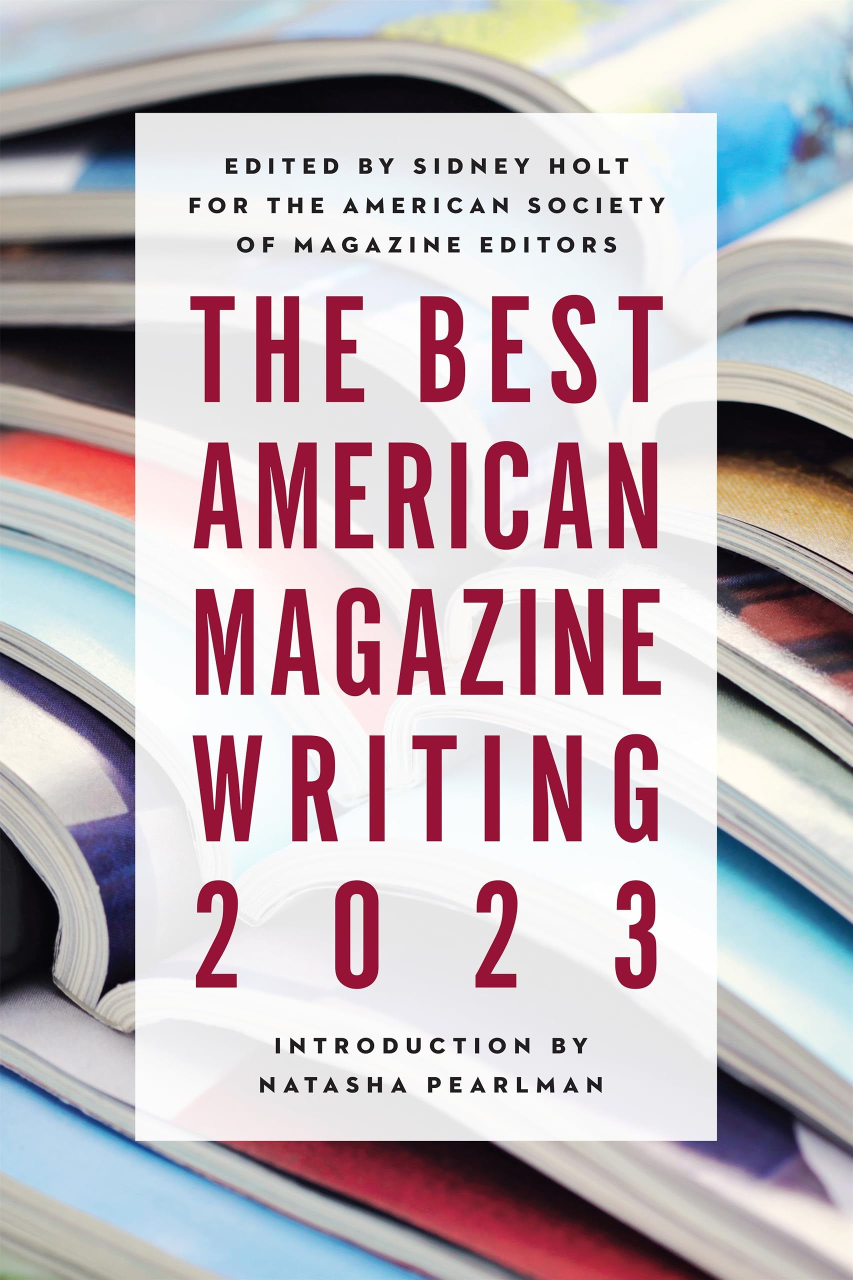 The Best American Magazine Writing 2023: Holt, Sid: 9780231208925 ...