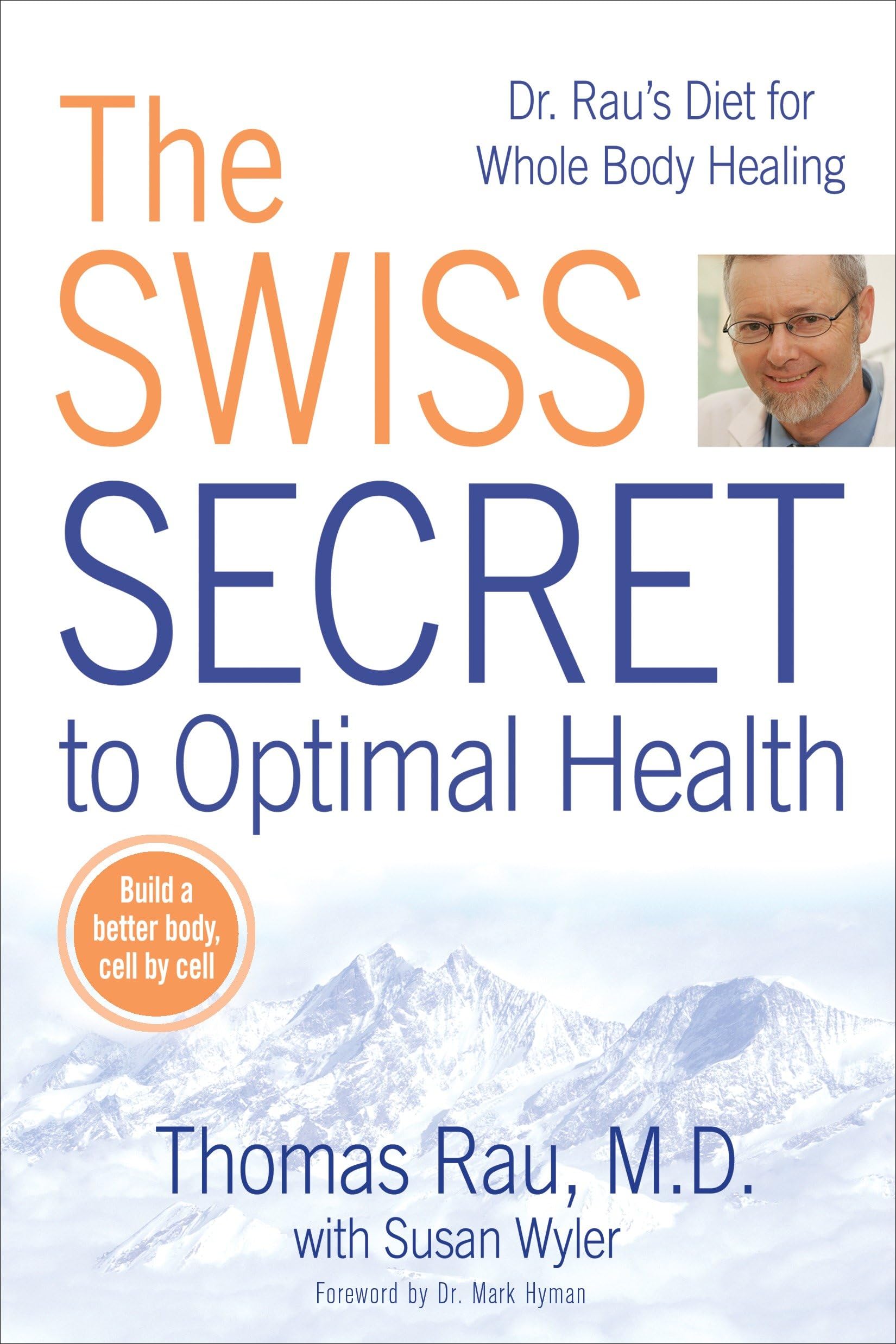 The Swiss Secret to Optimal Health: Dr. Rau's Diet for Whole Body ...