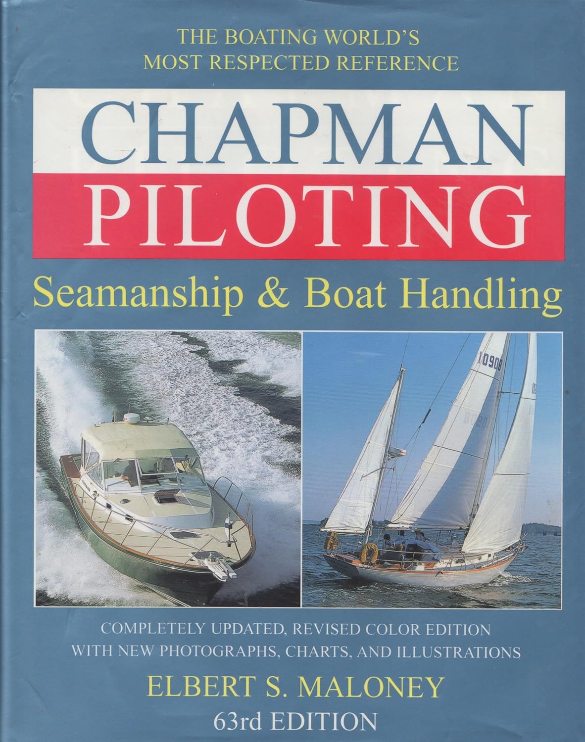 Chapman Piloting Seamanship & Boat Handling: Maloney, Elbert S ...