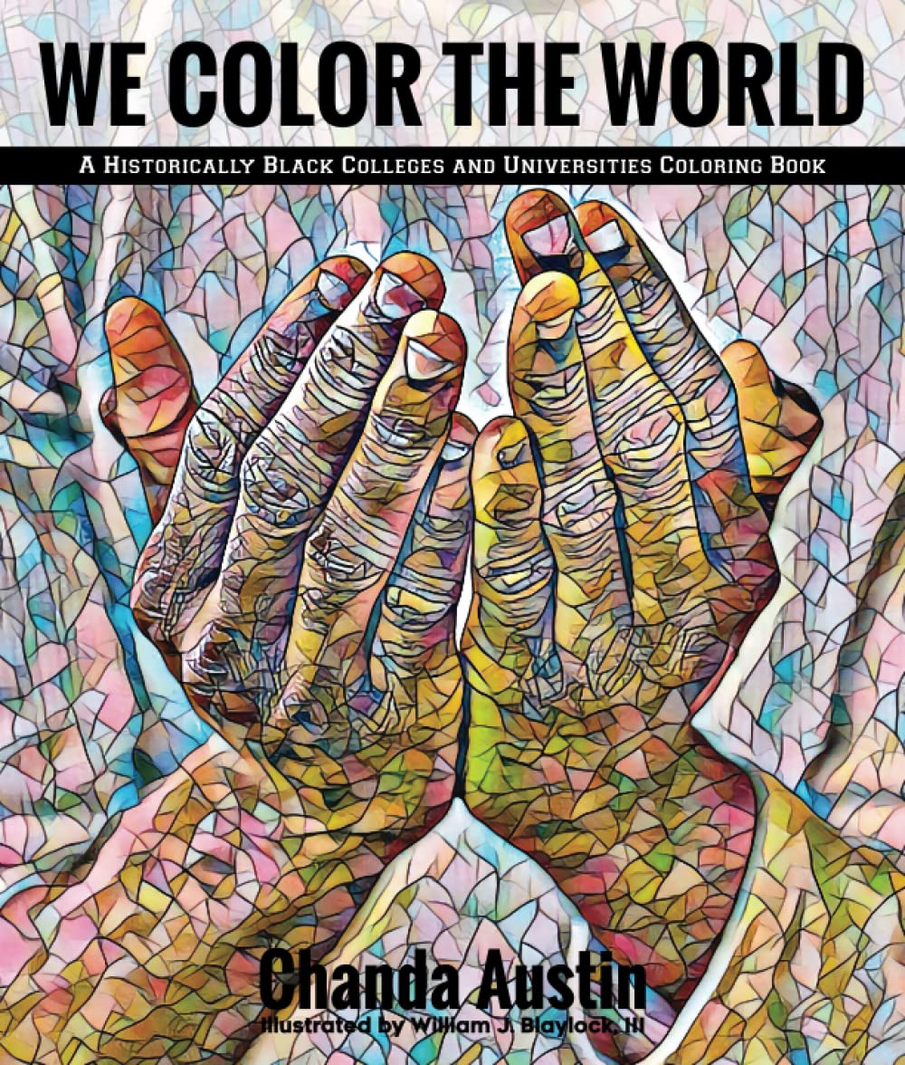 We Color The World: A Historically Black Colleges and Universities ...