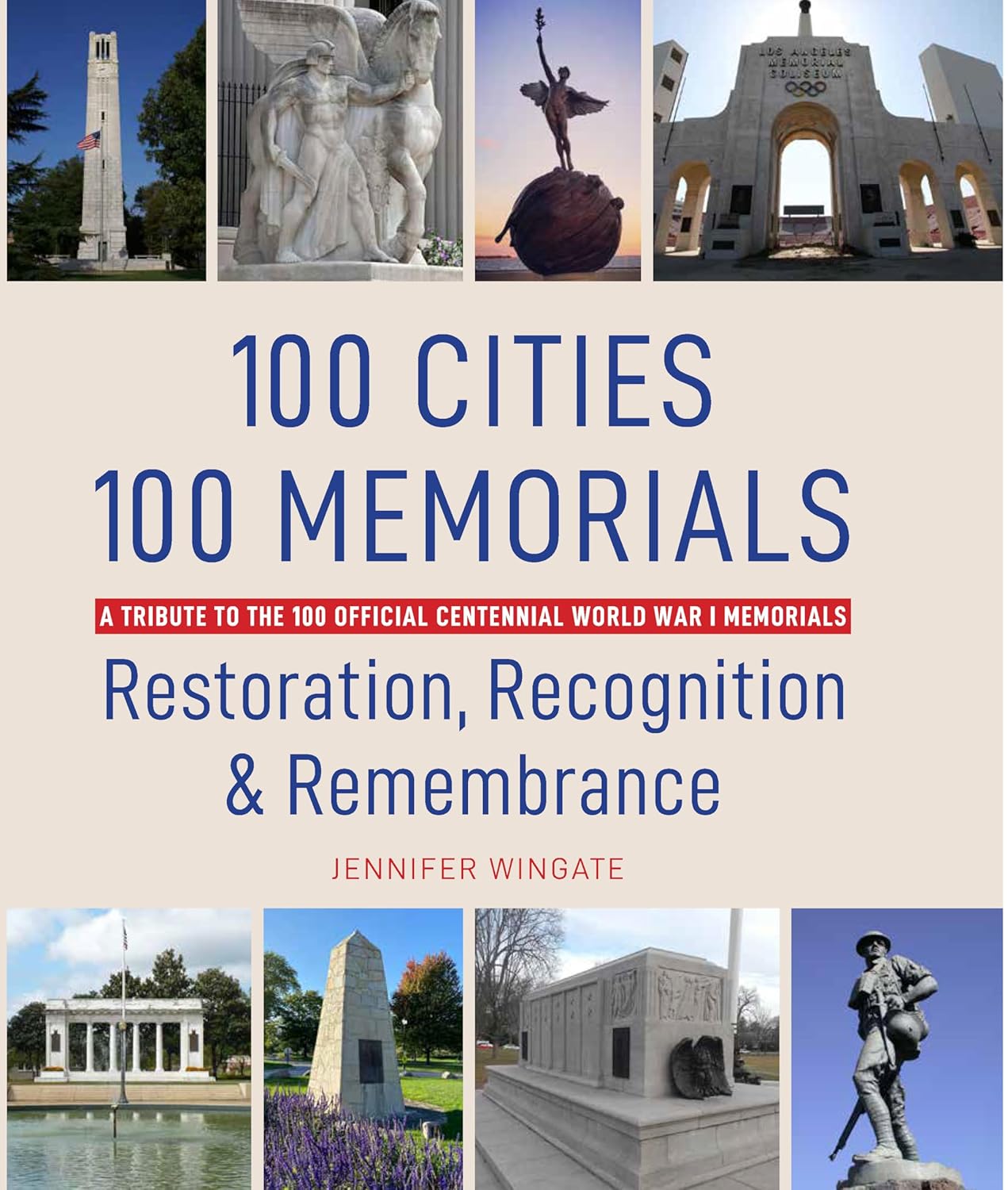 100 Cities 100 Memorials: Restoration, Recognition & Remembrance: Wingate, Jennifer ...