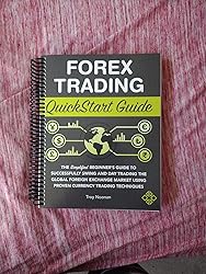 Amazon.com: Forex Trading QuickStart Guide: The Simplified Beginner’s Guide to Successfully ...